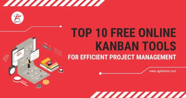 Top 10 Free Online Kanban Tools for Project Management